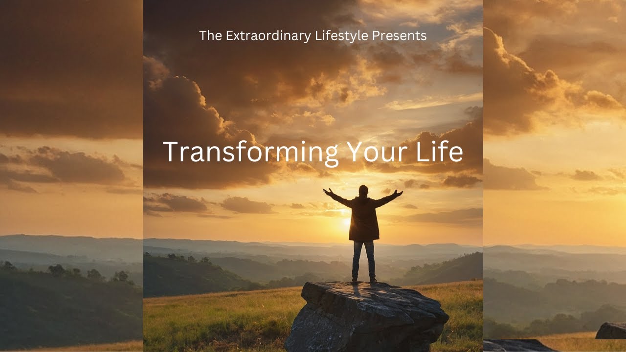 Living Extraordinary: Transforming Your Life (Mindset) 2024 - YouTube