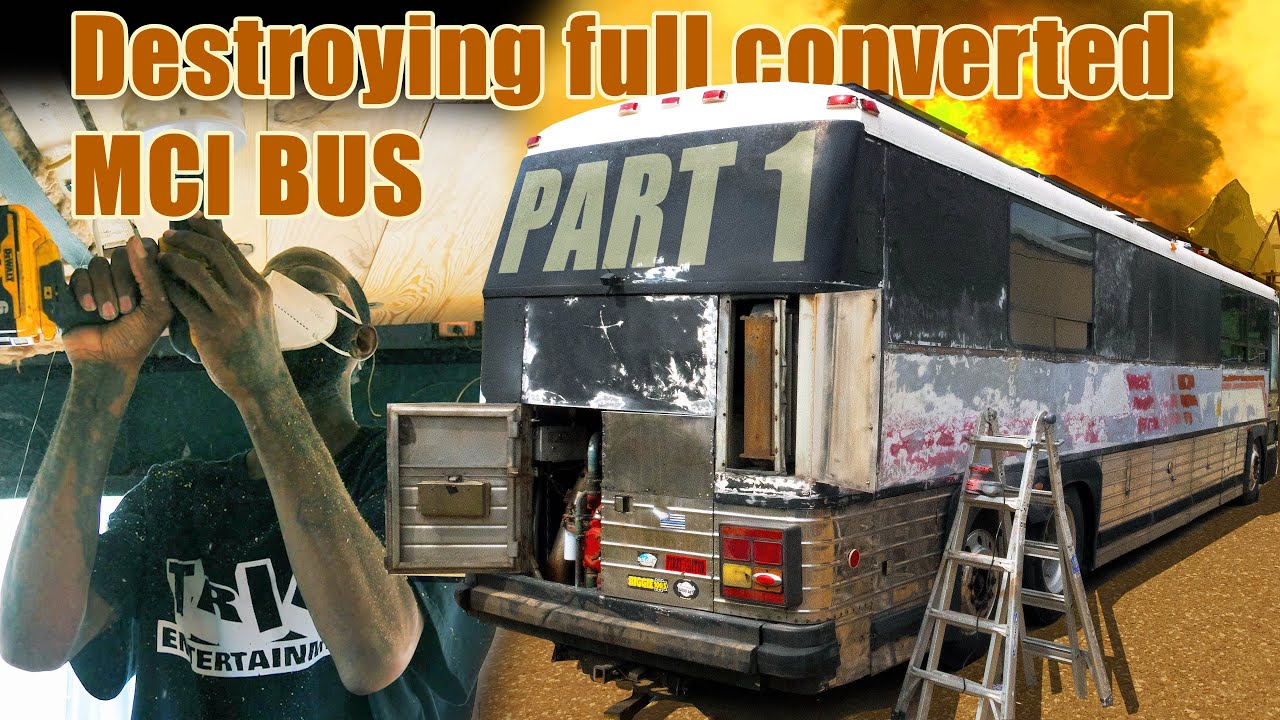 EP:1 Destroying full converted MCI bus in order to remodel for ...
