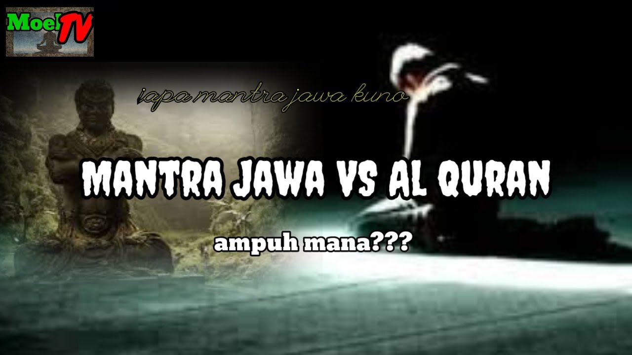 Japa Mantra Jawa Kuno (13) - Mantra Jawa VS Al Quran , ampuh mana??? - YouTube
