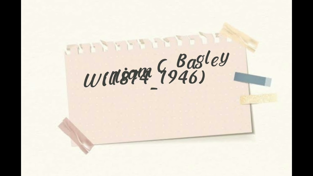 William C. Bagley - YouTube