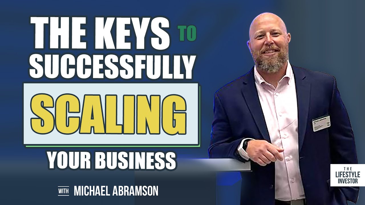 Michael Abramson on the Keys to Successfully Scaling Your Business ...