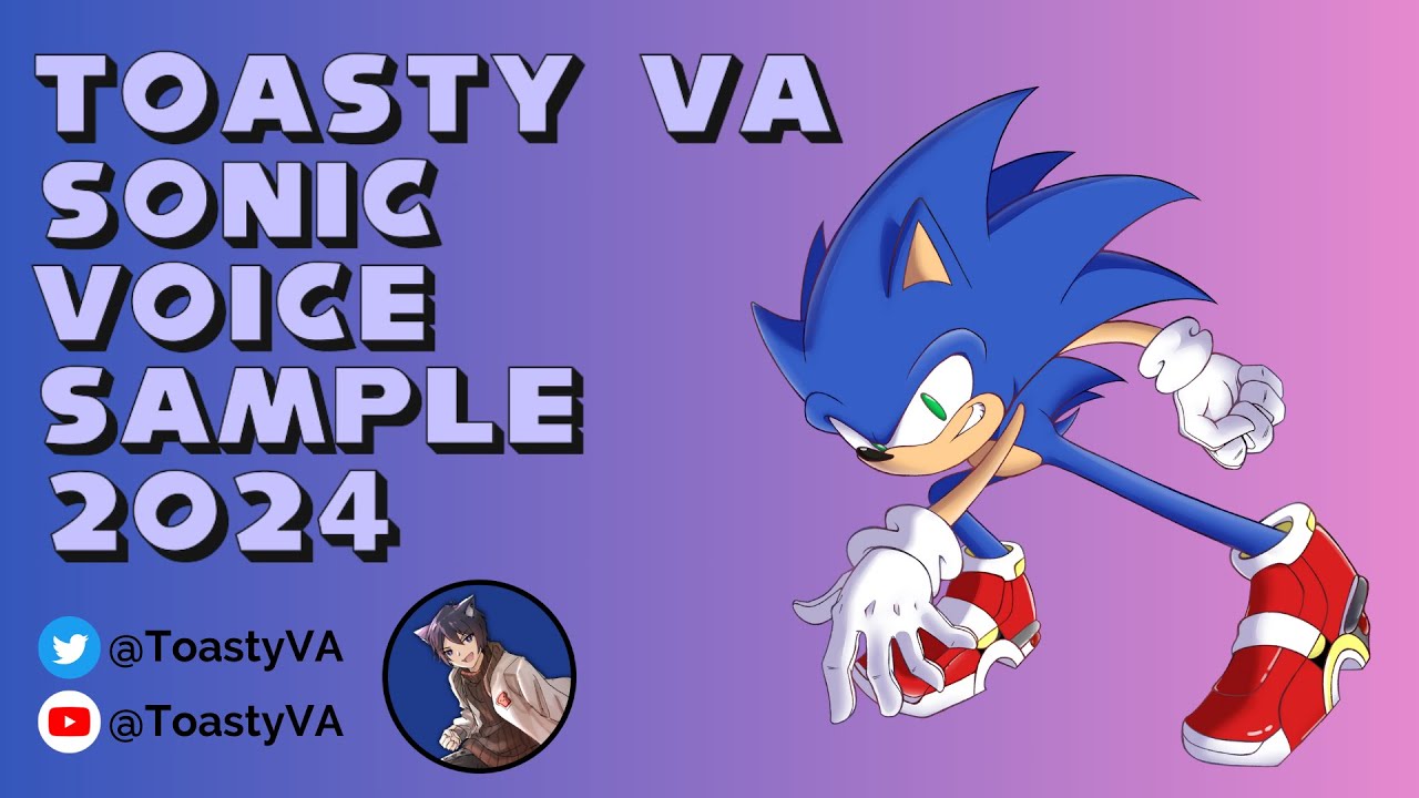 Toasty VA - Sonic The Hedgehog Voice Sample 2024 - YouTube