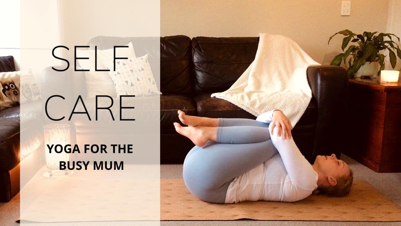 SELF CARE YOGA | yoga for mums | Loving Mama Yoga - YouTube