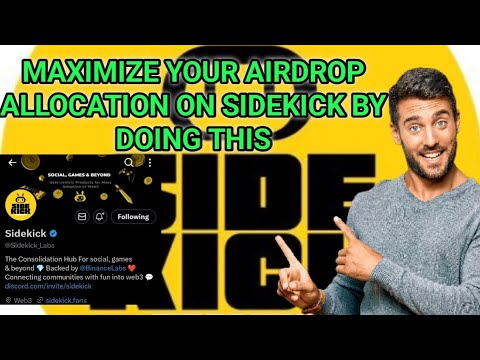 HOW YOU CAN MAXIMIZE YOUR AIRDROP ALLOCATION ON SIDEKICK WITH THIS ONE ...