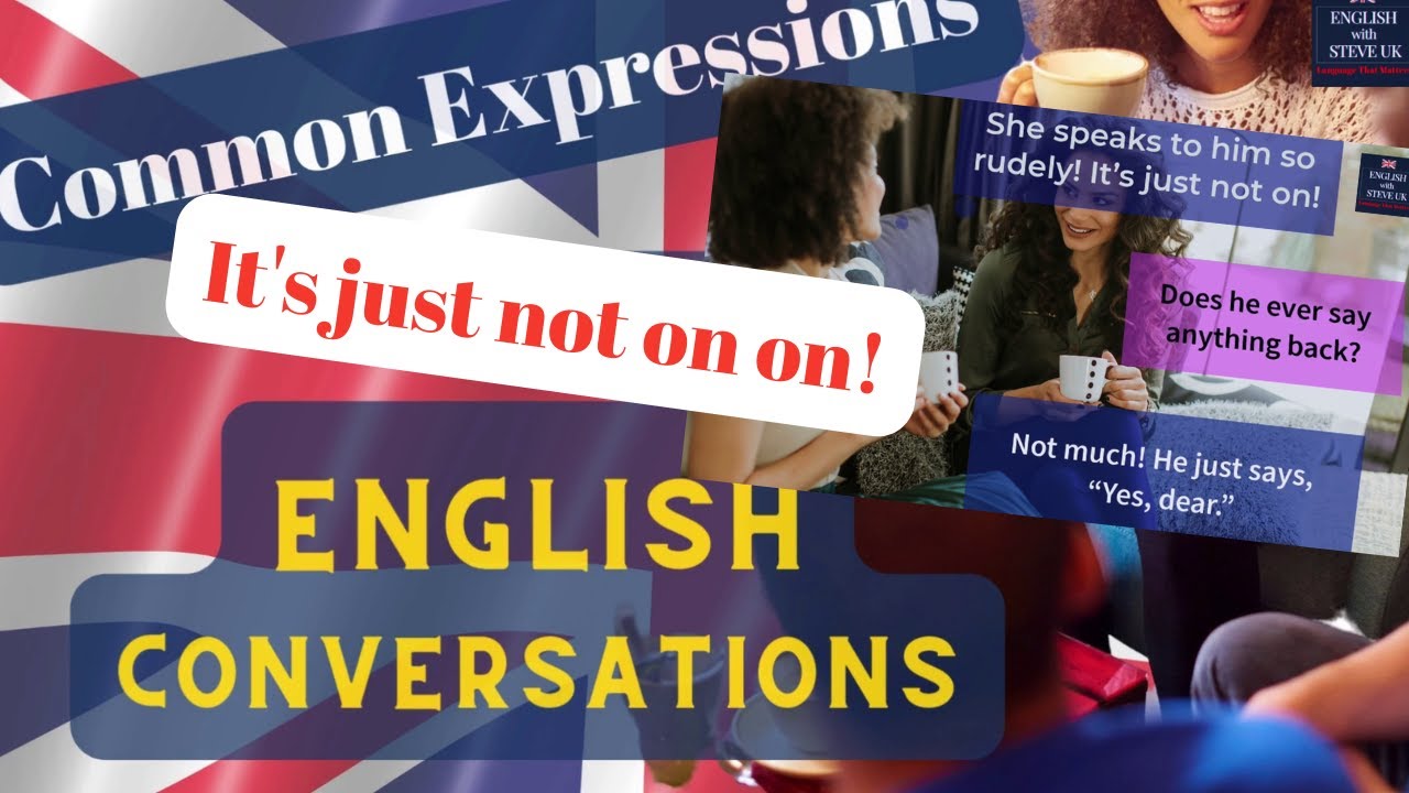 What Does "It's Just Not On!" REALLY Mean? - YouTube