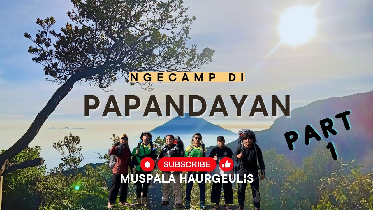 Ngecamp di Gunung Papandayan bersama Muspala Haurgeulis | Part 1 - YouTube