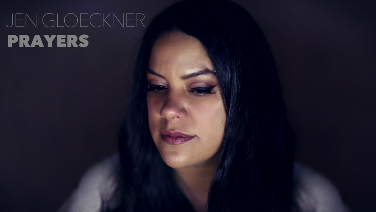 Jen Gloeckner - Prayers - YouTube