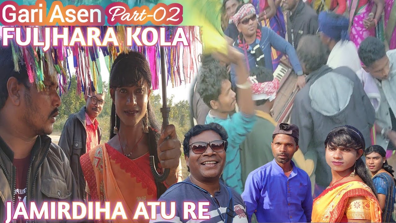 SAKRAT GARI ASEN PART-02 || FULJHARA RUSHIKA KOLA JAMIRDIHA ATU RE # ...