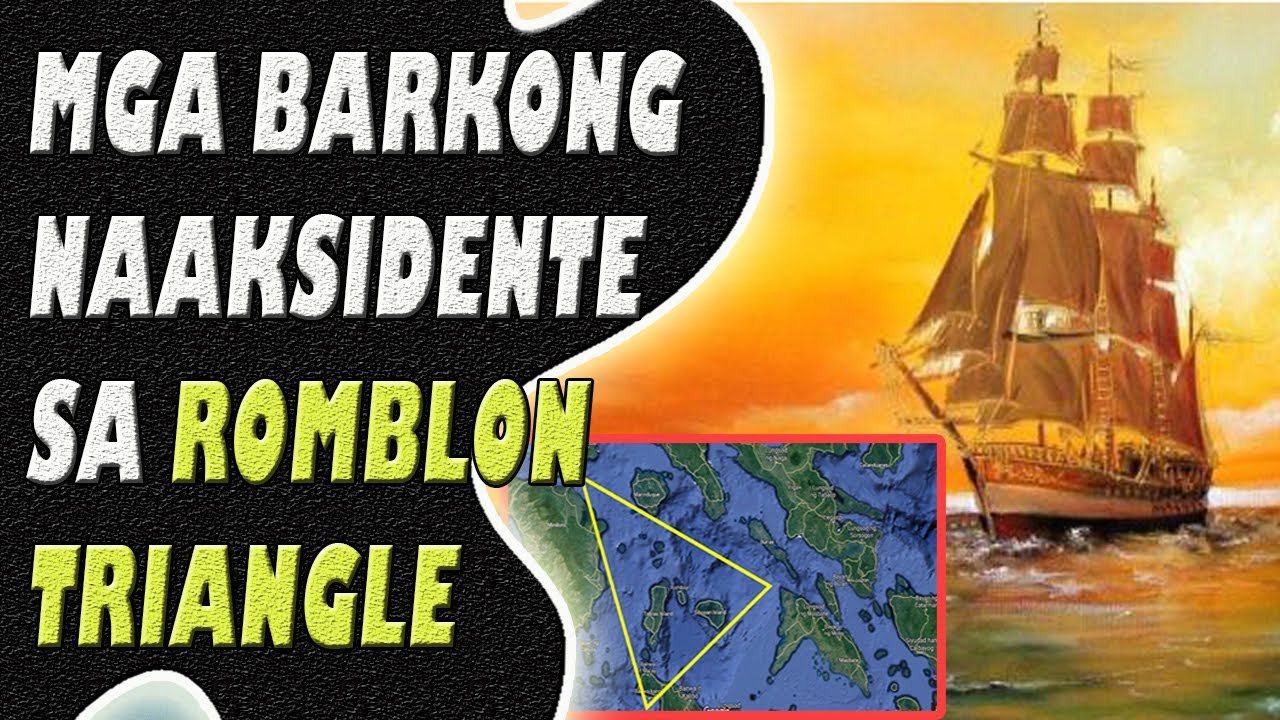 Mga Barkong Naaksidente Sa Romblon Triangle | Jevara PH - YouTube