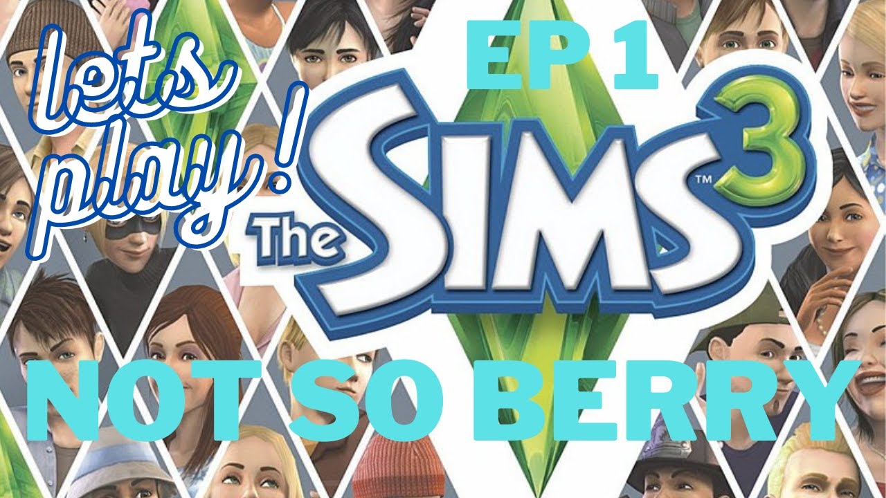 NOT SO BERRY | Sims 3 | Expect the Unexpected EP 1 If only I knew what ...