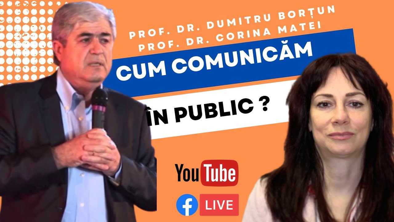 Cum comunicăm în public? - Prof. dr. Dumitru Borțun & Prof. dr. Corina ...