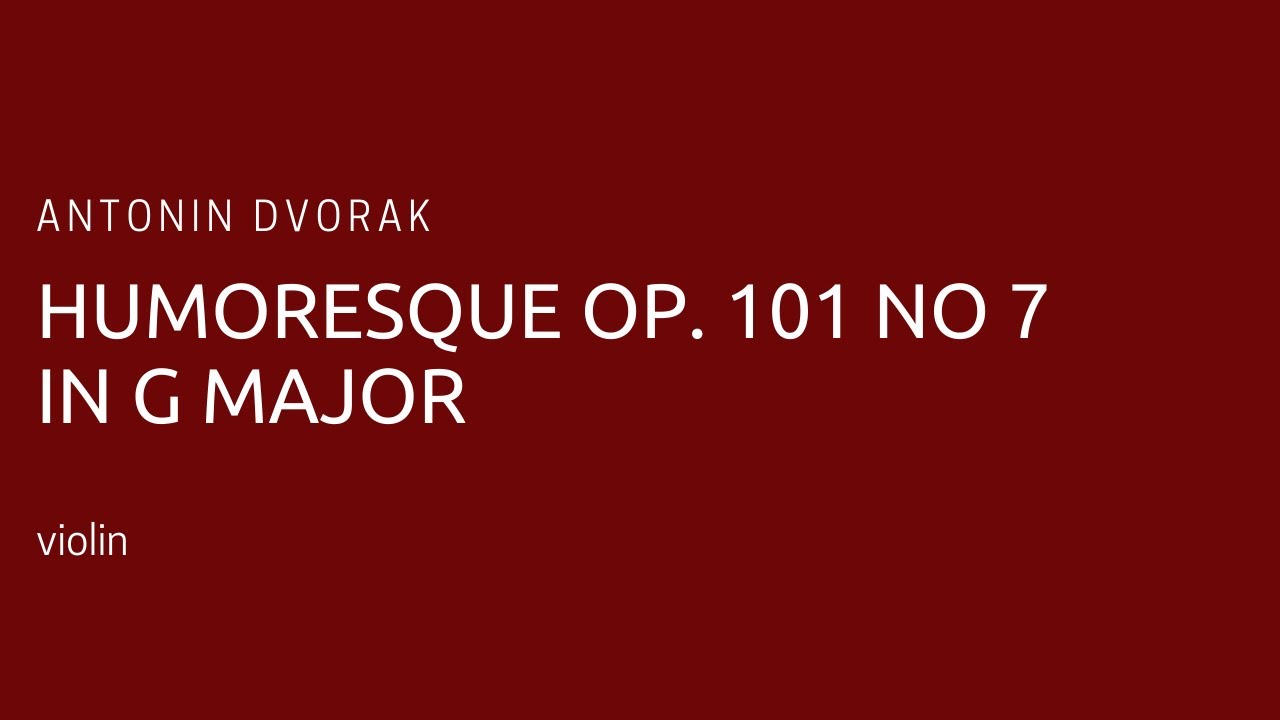Antonin Dvorak - Humoresque in G Major Op.101 No 7 for violin/flute and ...