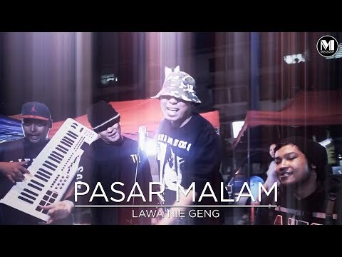 Lawa Nie Geng - PASAR MALAM (Official Music Video)