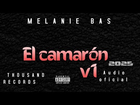 (El Camarón v1) MELANIE BAS- Thousand Records -audio oficial _2025 ...