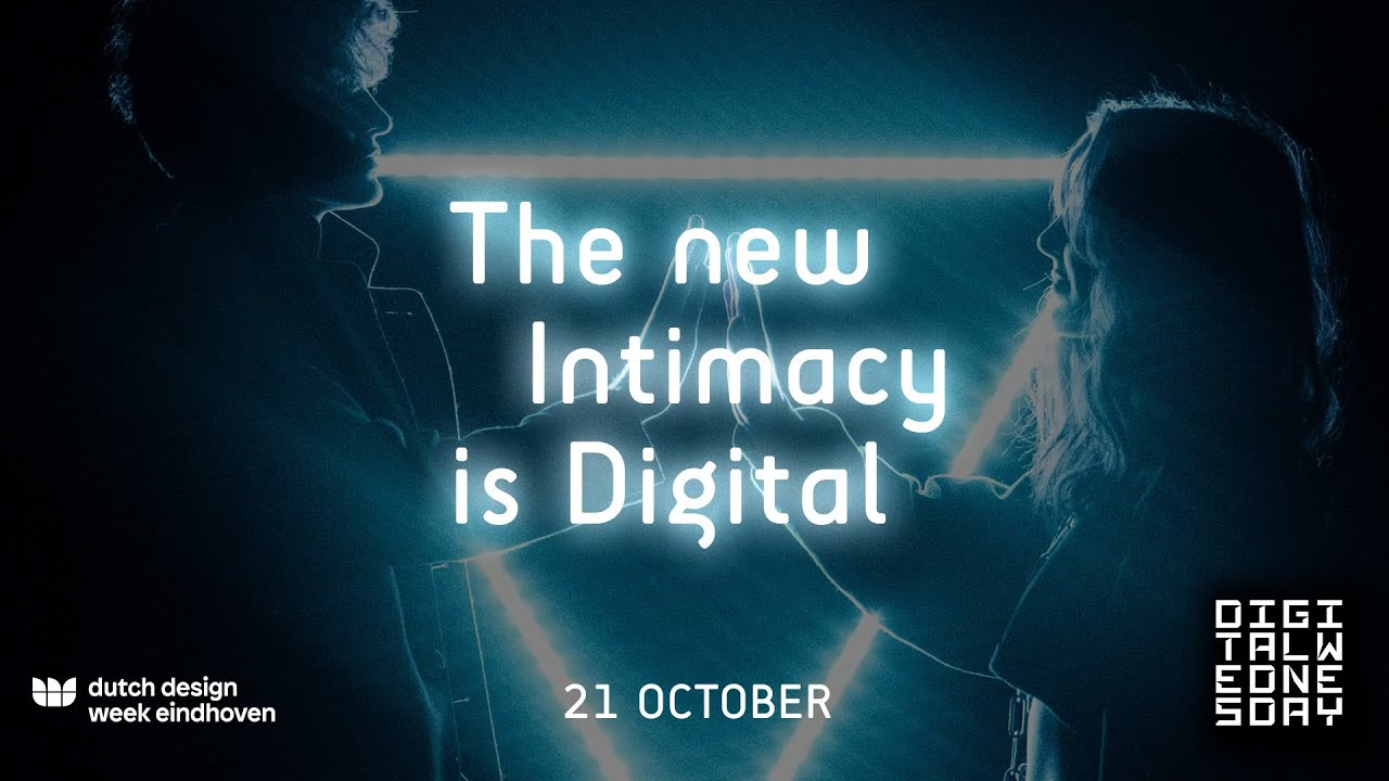 Digital Wednesday - The new Intimacy is Digital (21 oktober 2020) - YouTube