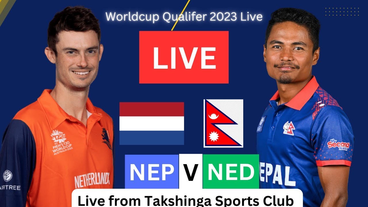 NEPAL VS NETHERLAND WORLDCUP QUALIFIER 14Th MATCH LIVE| NEP VS NED LIVE ...