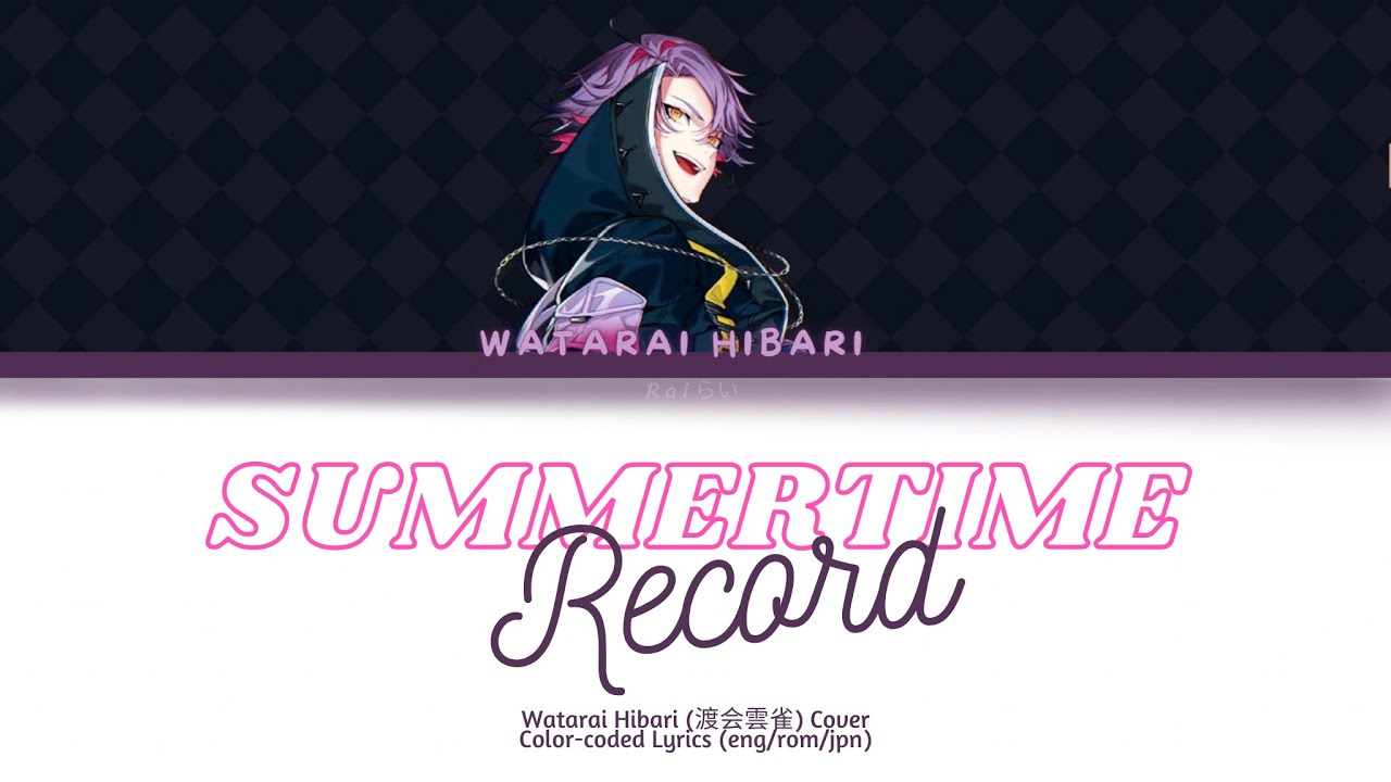 Watarai Hibari (渡会雲雀) Cover - Summertime Record (サマータイムレコード ) | Color ...