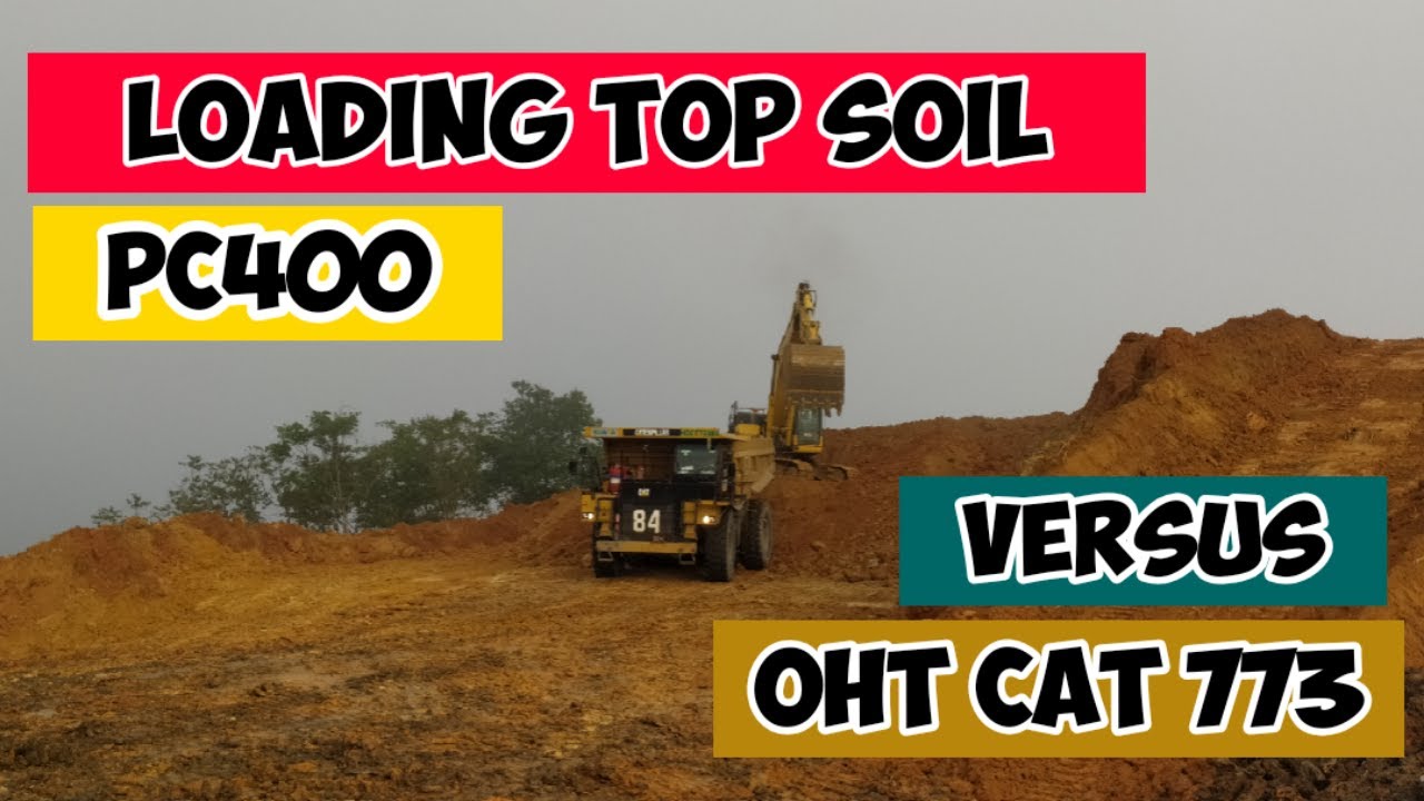 Loading Topsoil || PC400 Komatsu Versus OHT Cat 773 - YouTube