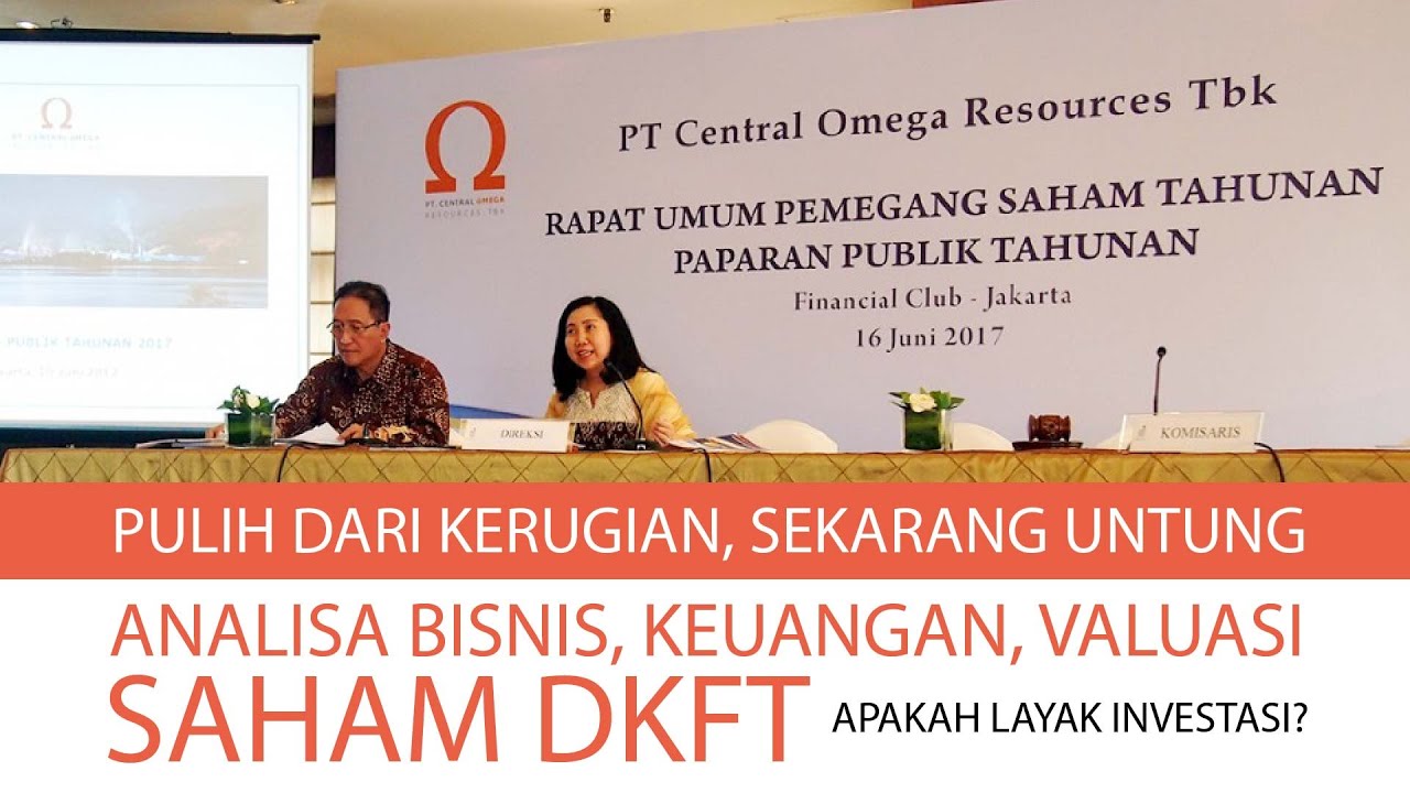 Analisa Bisnis Saham DKFT ( Tambang Nikel ) - PT Central Omega ...