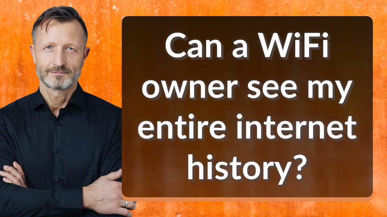 Can A WiFi Owner See My Entire Internet History YouTube can-a-wifi-owner-see-my-entire-internet-history-youtube