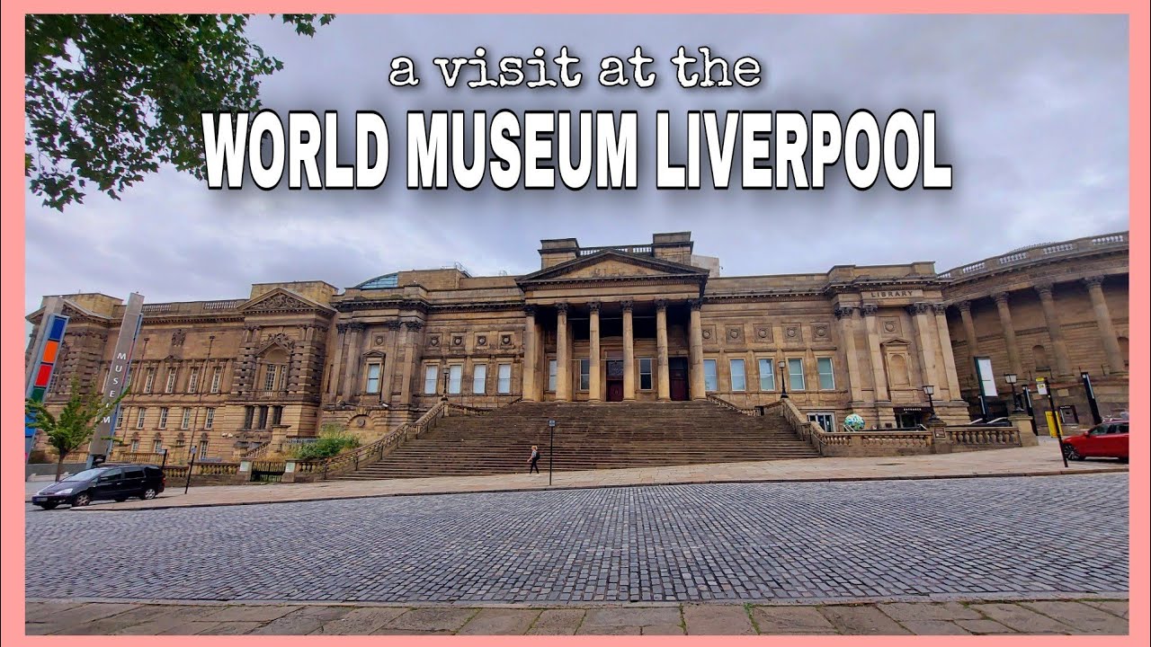 A visit at the WORLD MUSEUM LIVERPOOL - YouTube