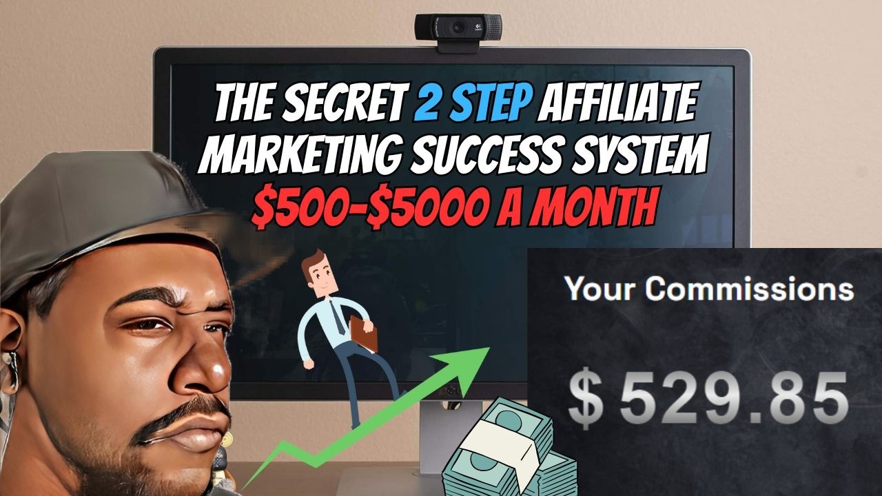 The Secret 2 Step Affiliate Marketing Success System Earn $500-$5000 a ...