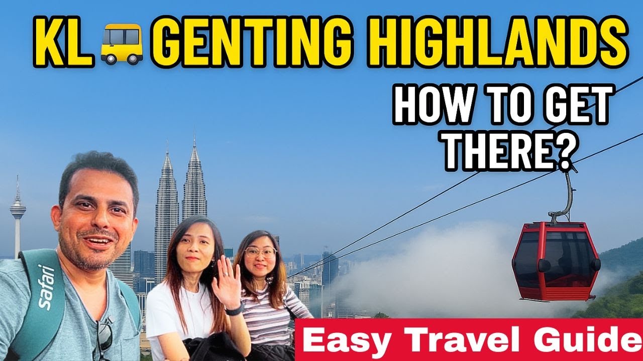 Malaysia Travel Vlog - How to Reach GENTING HIGHLANDS From KUALA LUMPUR ...