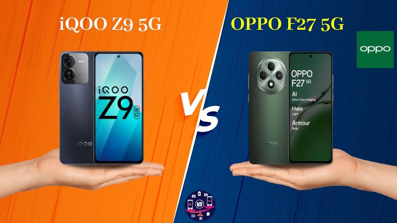 IQOO Z9 Vs OPPO F27 || OPPO F27 Vs IQOO Z9 || Full Comparison ? Which ...