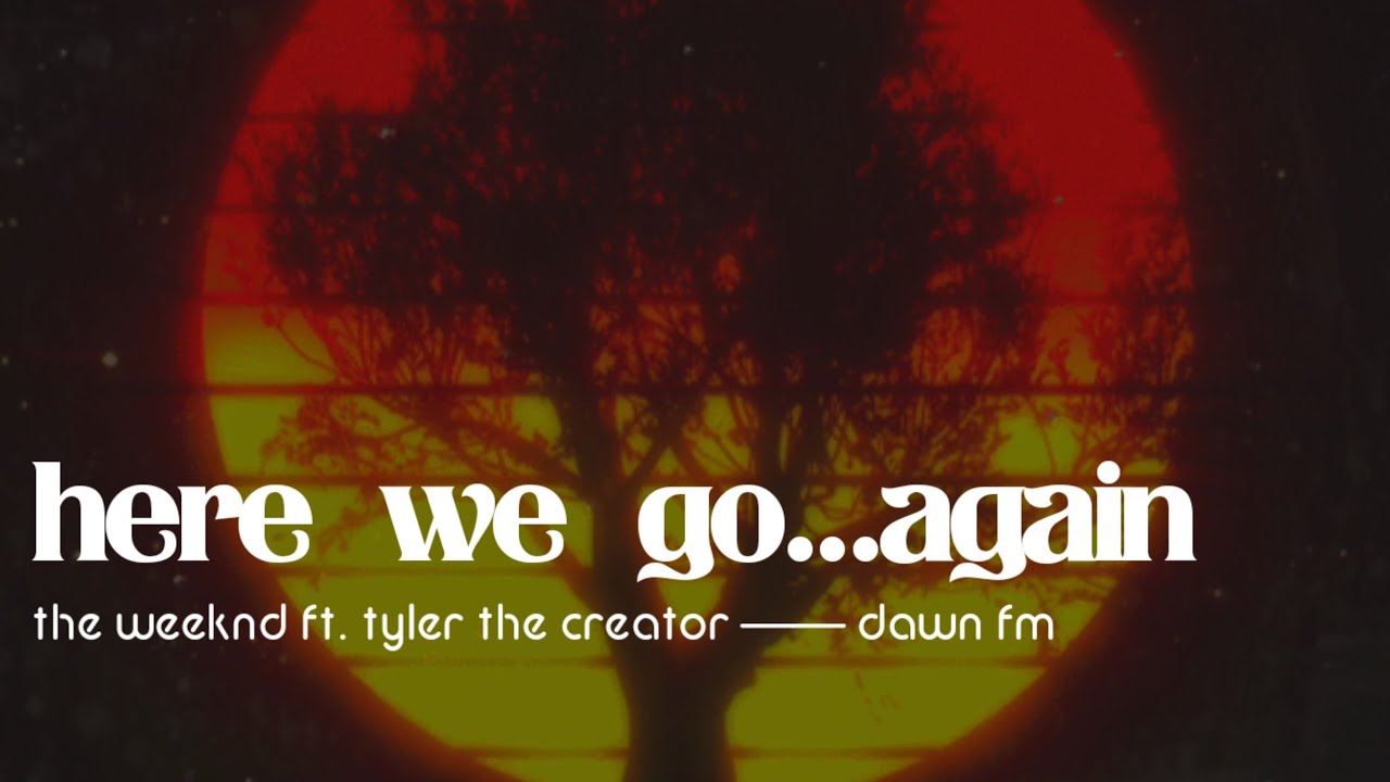 The Weeknd ft. Tyler The Creator || Here We Go...Again (sub.español ...