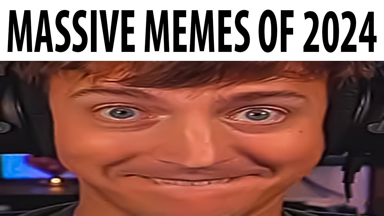 Massive Memes Of 2024 - YouTube