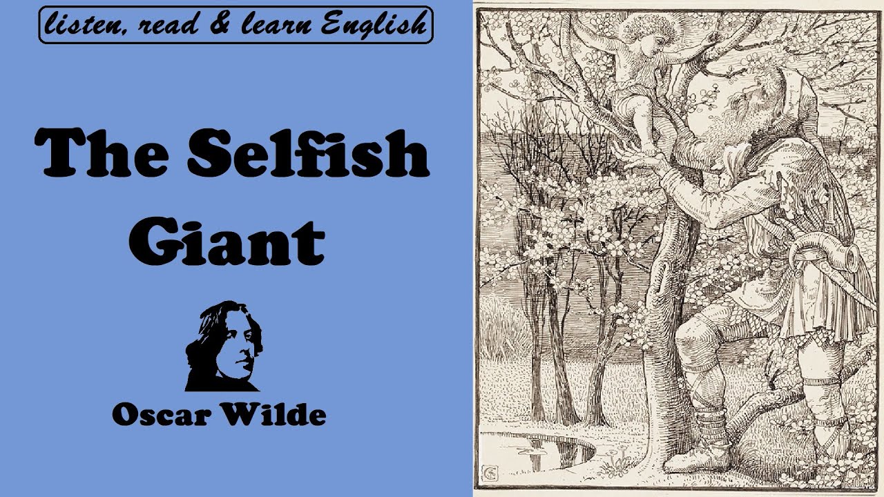 The Selfish Giant / Listen, Read and Learn English with Oscar Wilde ...