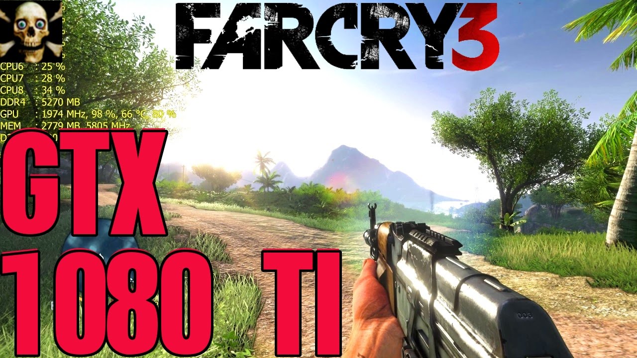 Far Cry 3 Gtx 1080 TI 4K UltraHD Frame Performance Ultra!! - YouTube
