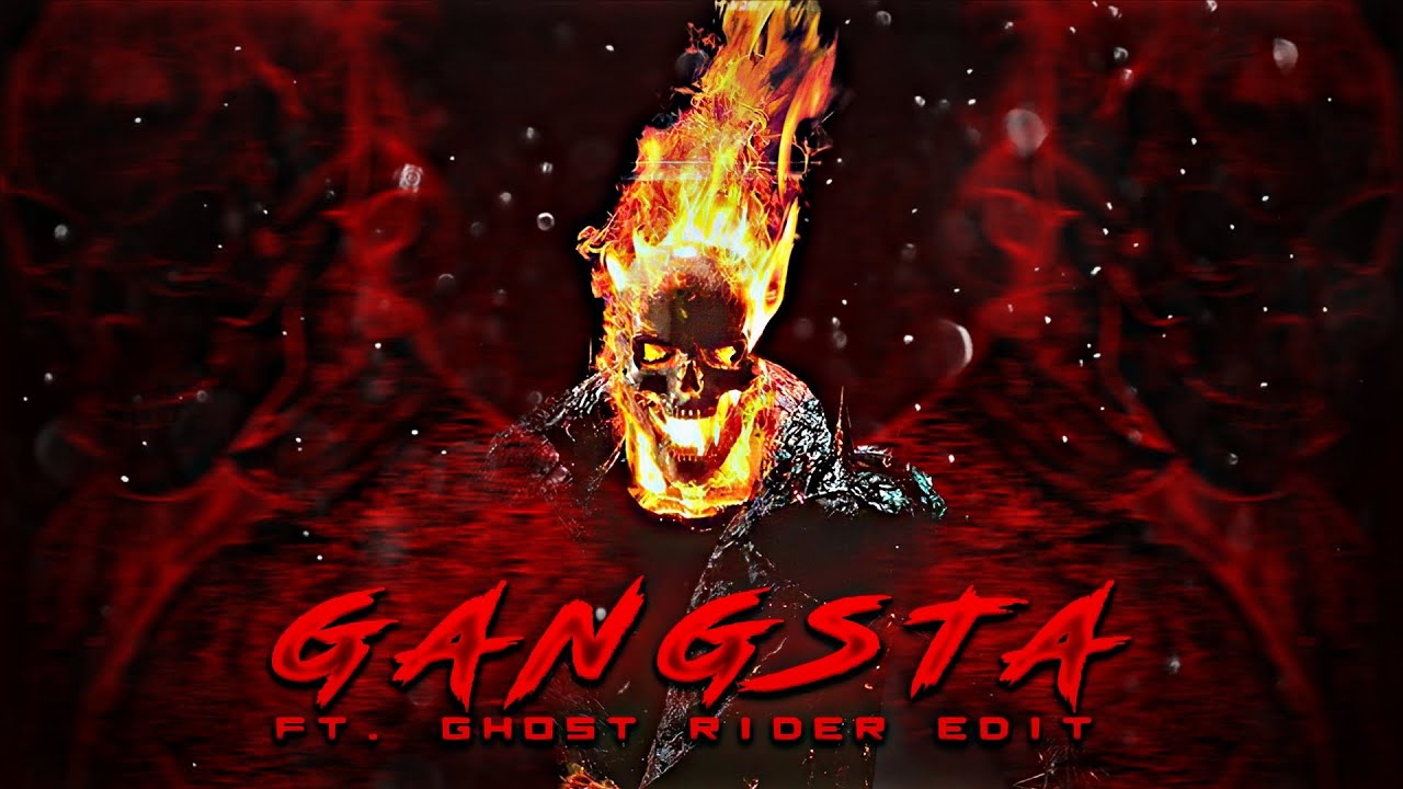 GANGSTA FT. GHOST RIDER EDIT | Ghost rider edit status | nobody knows ...