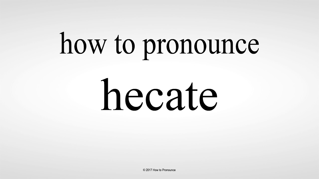 How to Pronounce hecate - YouTube
