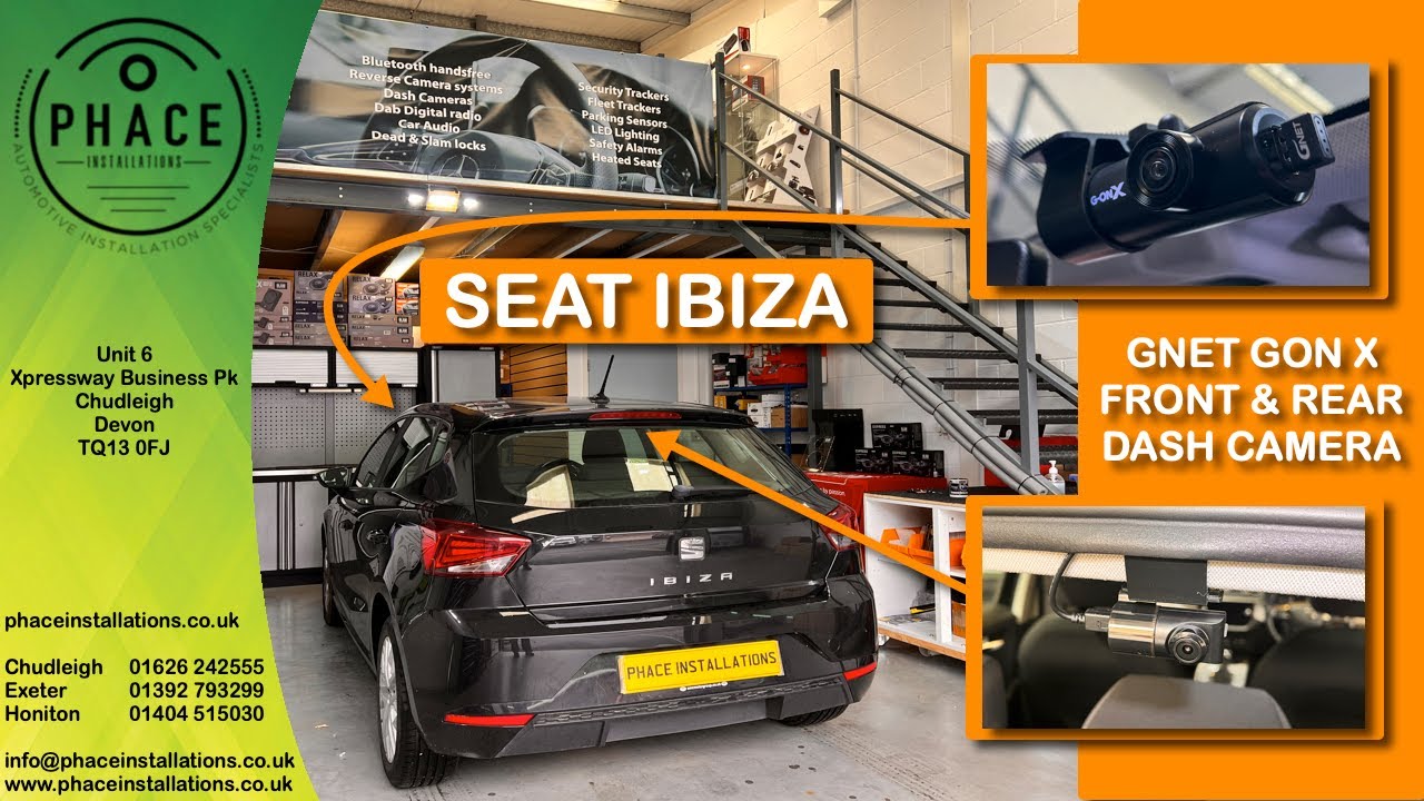 Seat Ibiza - GNET Gon X front & rear dash camera installation from PHACE - YouTube