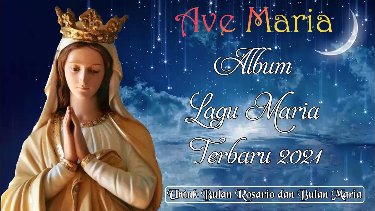 Himne Maria Dan Lagu Katolik - Ave Maria- Bulan Rosario-Lagu Untuk Maria, Bunda Allah yang Kudus ...