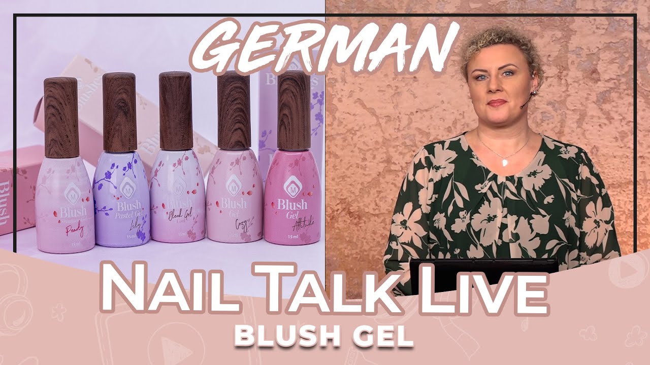 Blush gels - German Nail Talk Live - YouTube