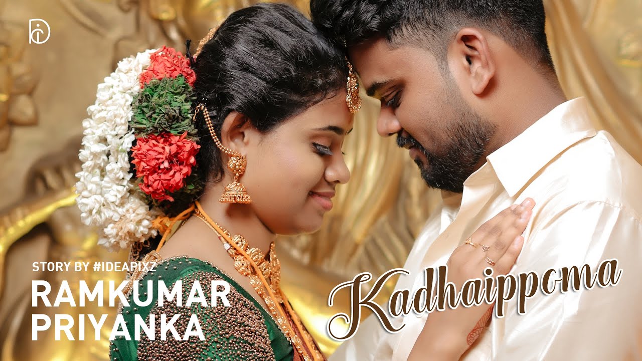 Priyanka + Ramkumar #wedstory #ideapixz #Kadhaippoma - YouTube