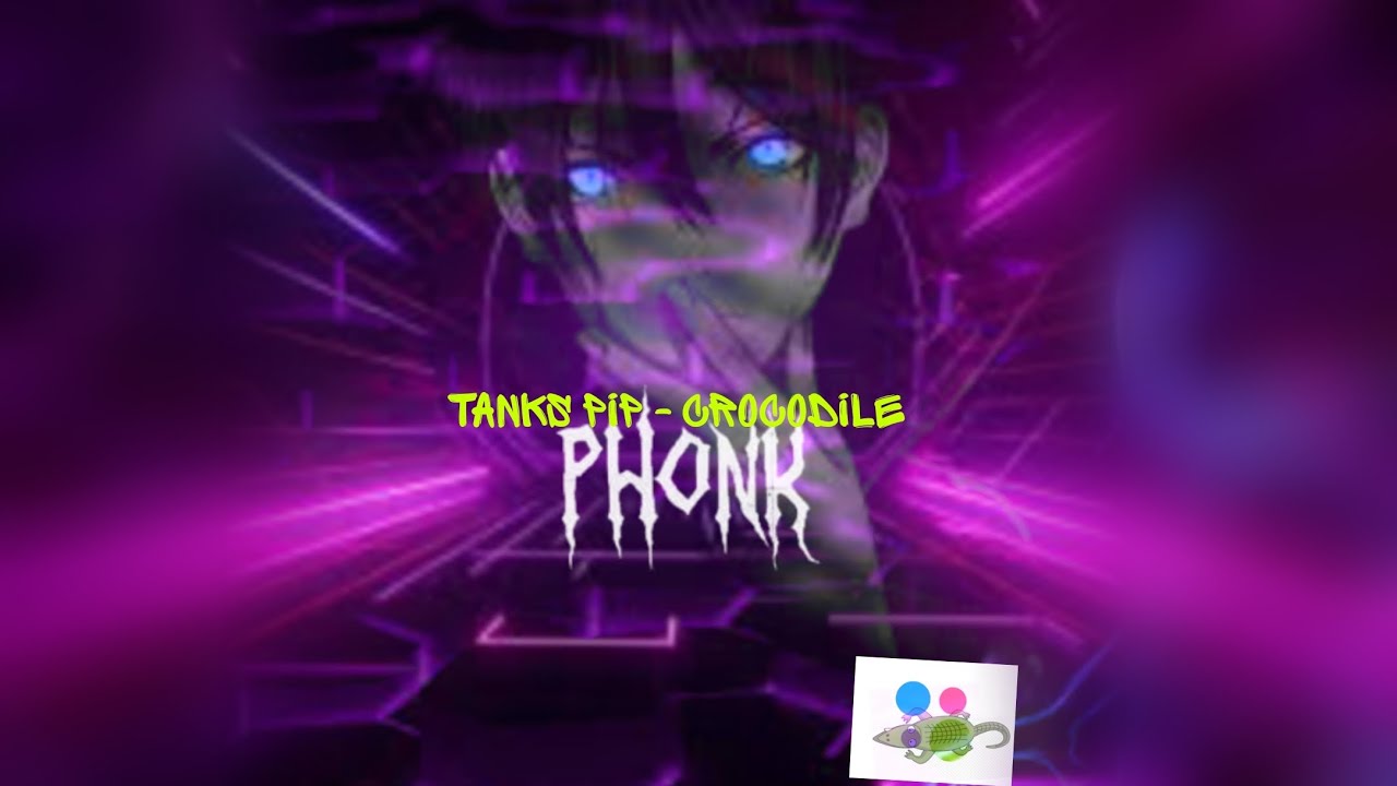 Tanks pip - Phonk Crocodile 2024 - YouTube