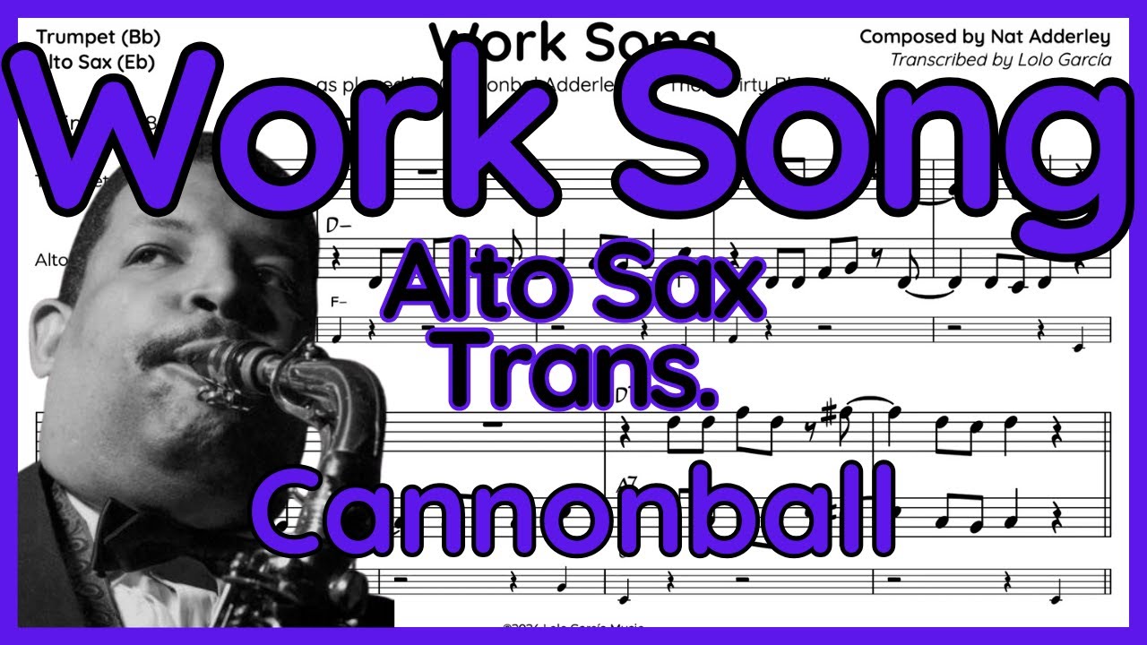 Work Song (Cannonball Adderley) Alto Sax Transcription - YouTube
