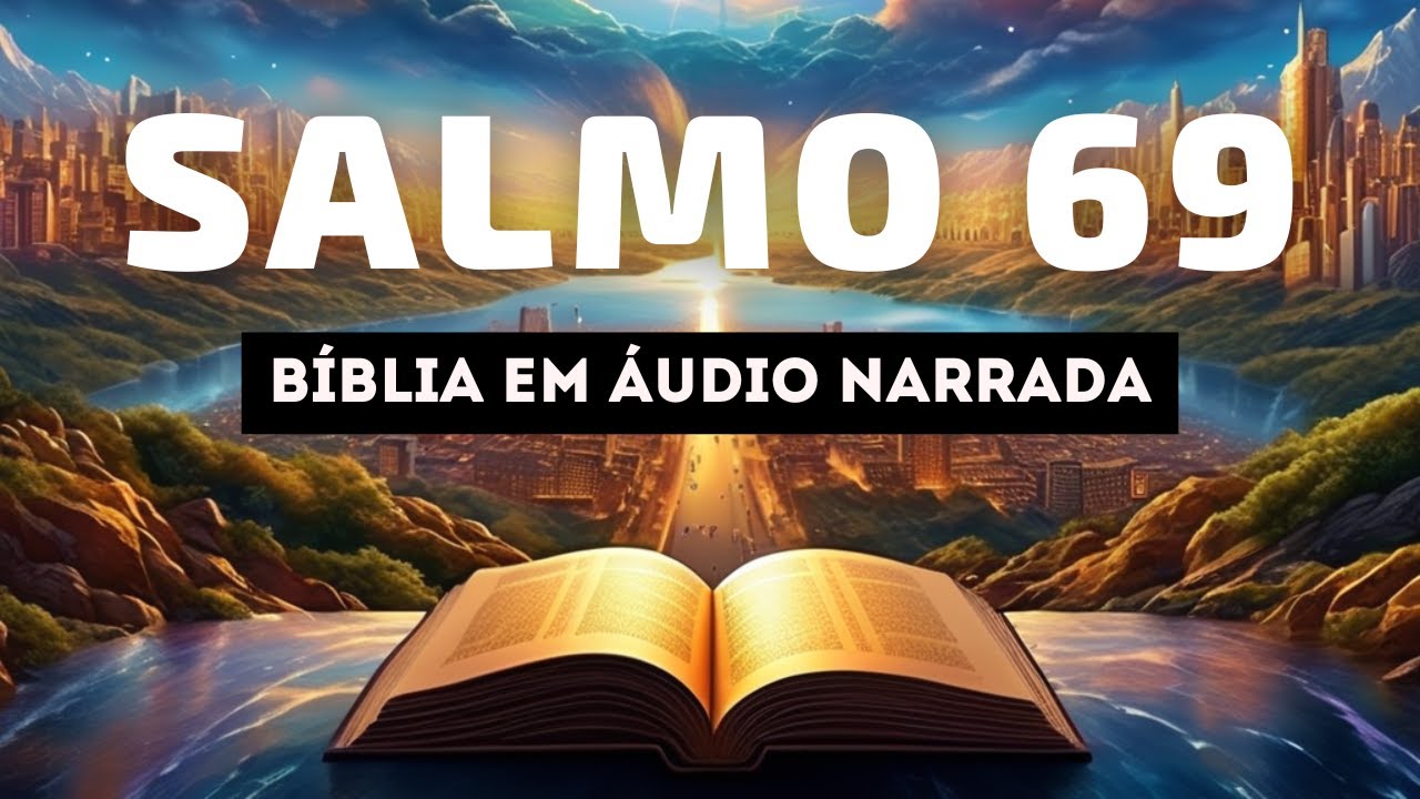 Salmo 69 | Bíblia em Áudio Narrada - YouTube