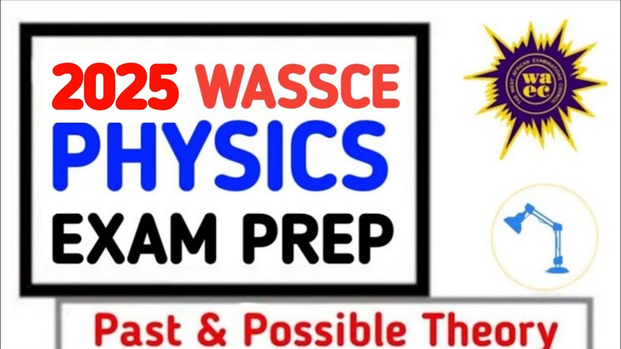 Waec Physics Possible Questions 2025 | Unit 2 - YouTube