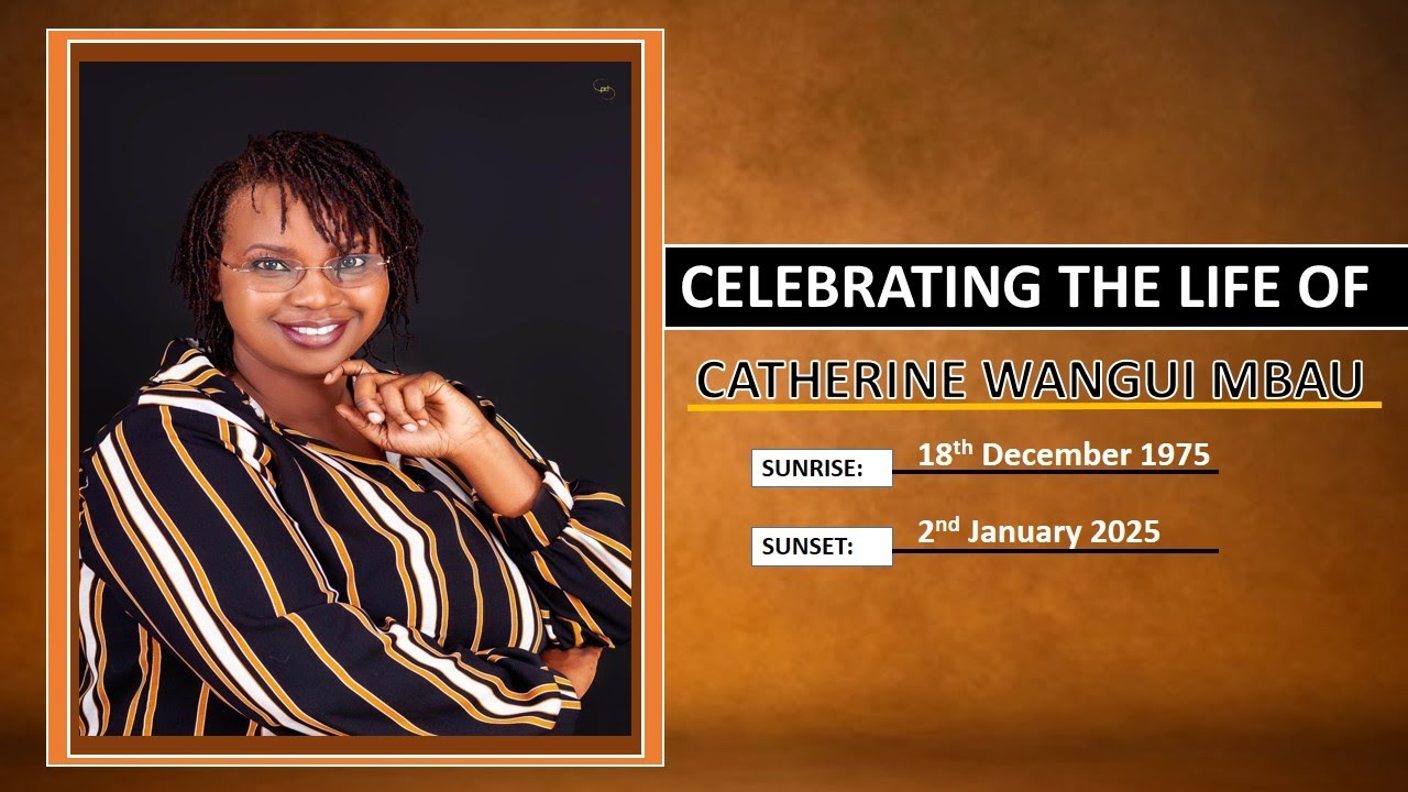 CELEBRATING THE LIFE OF CATHERINE WANGUI MBAU - YouTube