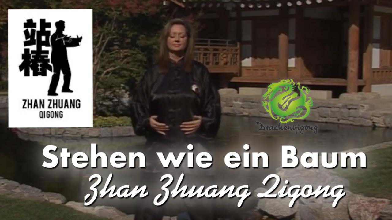 Zhan Zhuang Qigong - Stehen wie ein Baum - Selbstvertrauen fördern ...