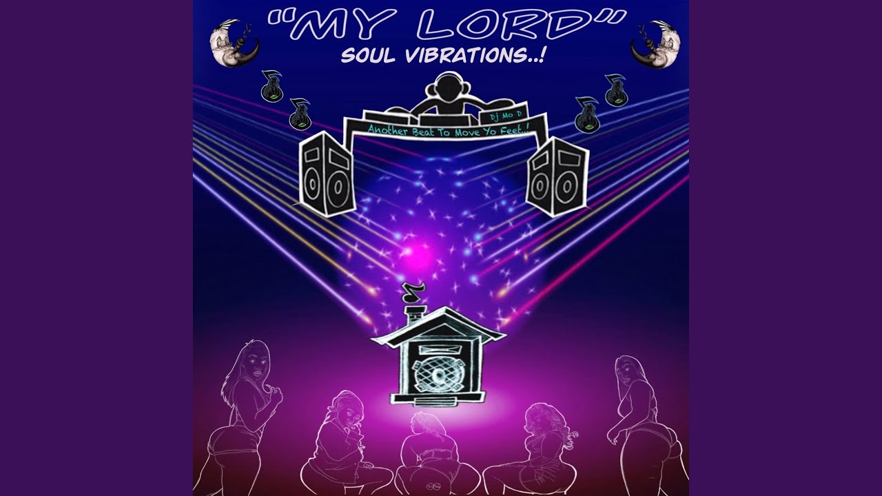 My LORD, Soul Vibrations - YouTube