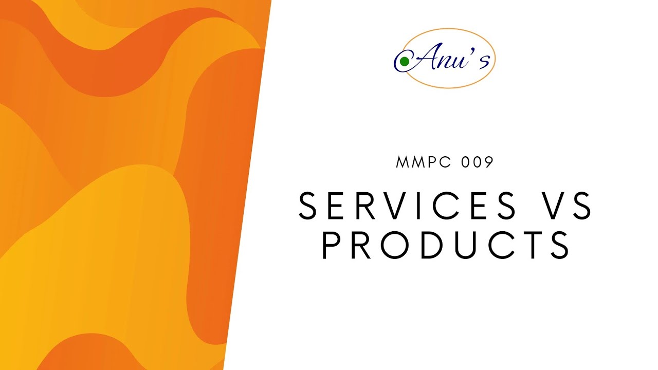 MMPC 009 - Services VS Products - YouTube