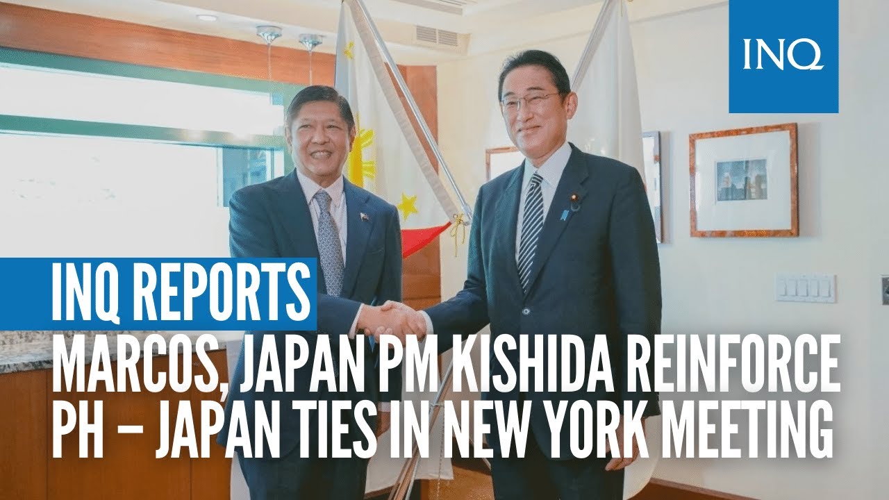 Bongbong Marcos, Japan PM Kishida reinforce PH – Japan ties in New York ...