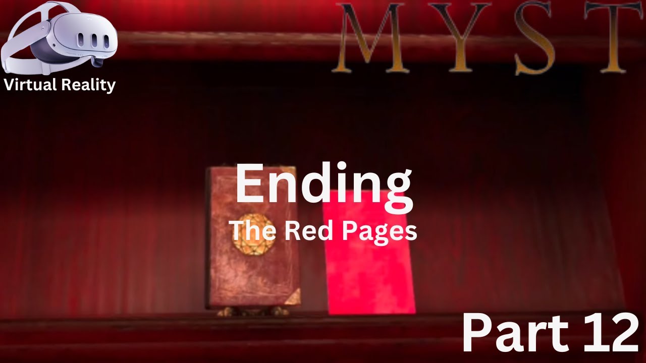 Myst VR - Part 12 - Ending - The Red Pages - YouTube