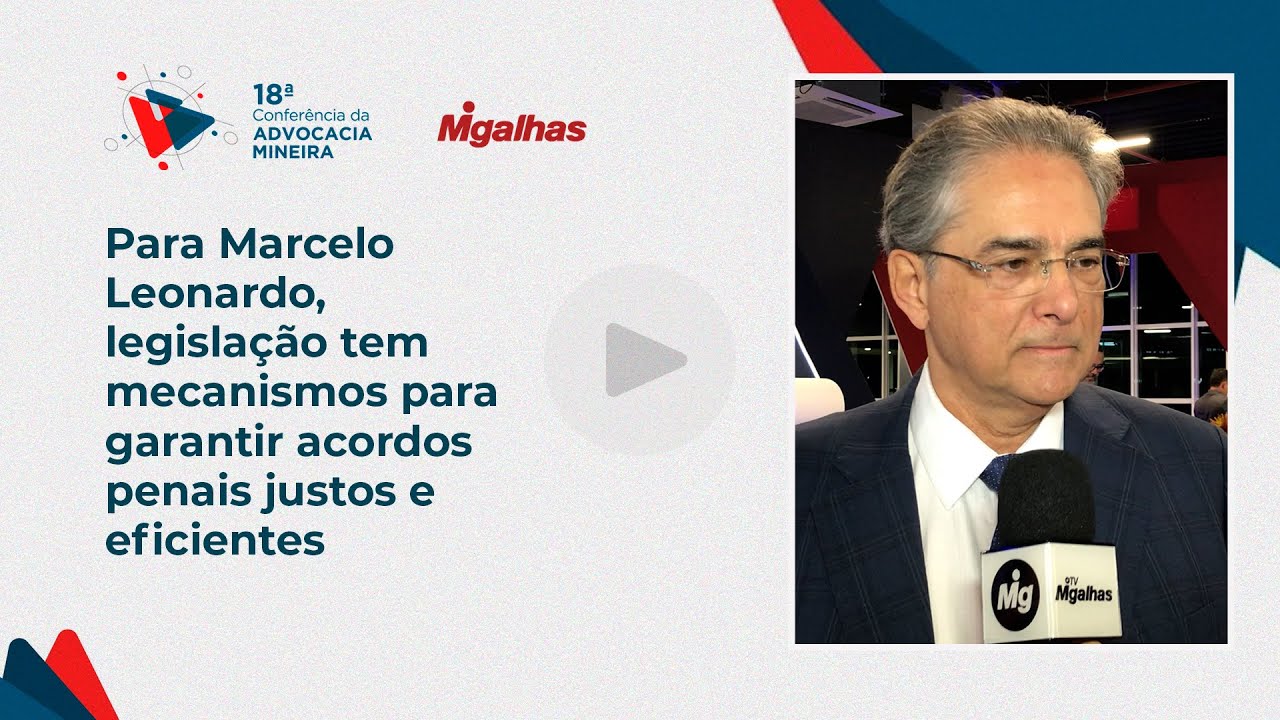 Para Marcelo Leonardo, legislação tem mecanismos para garantir acordos ...