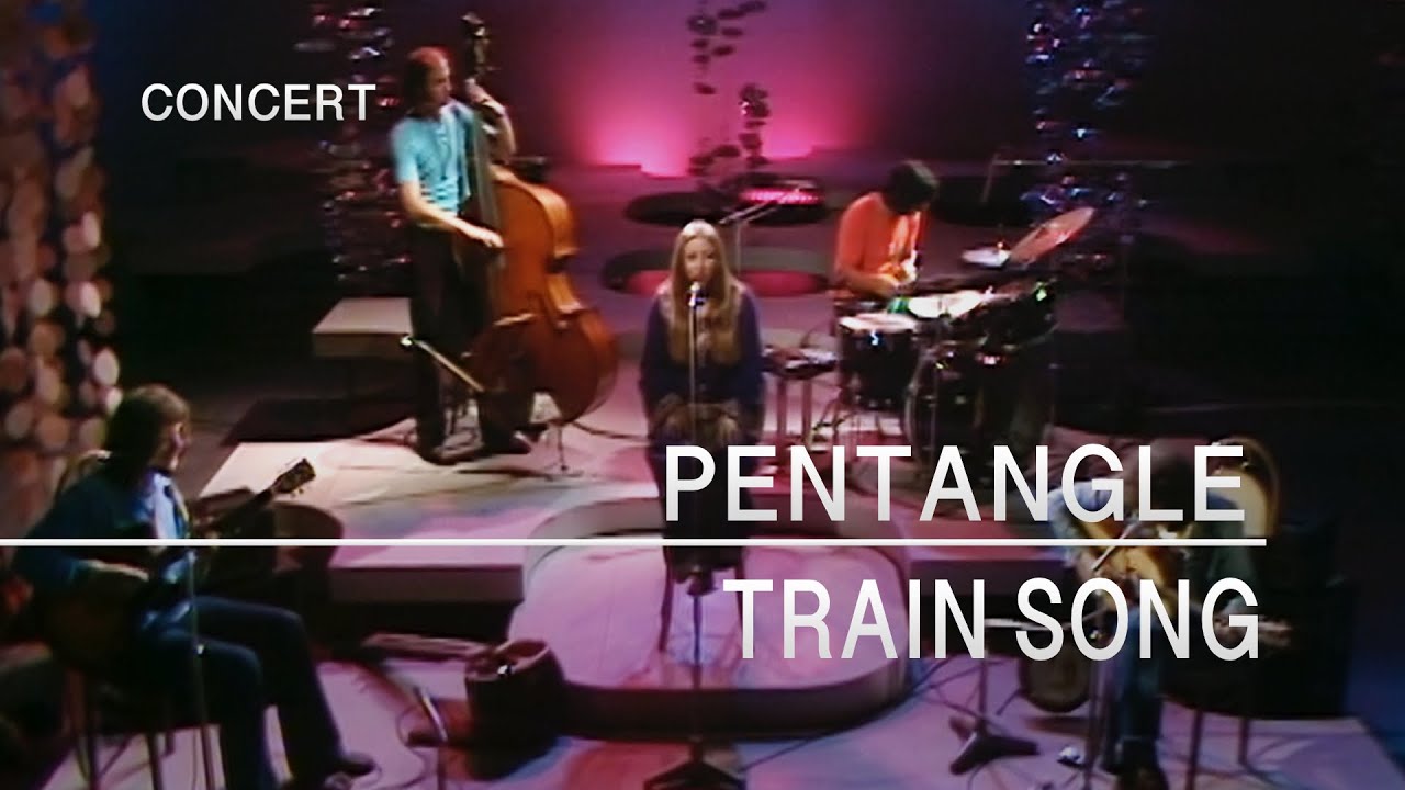 Pentangle - Train Song (In Concert), 4th January 1971) - YouTube